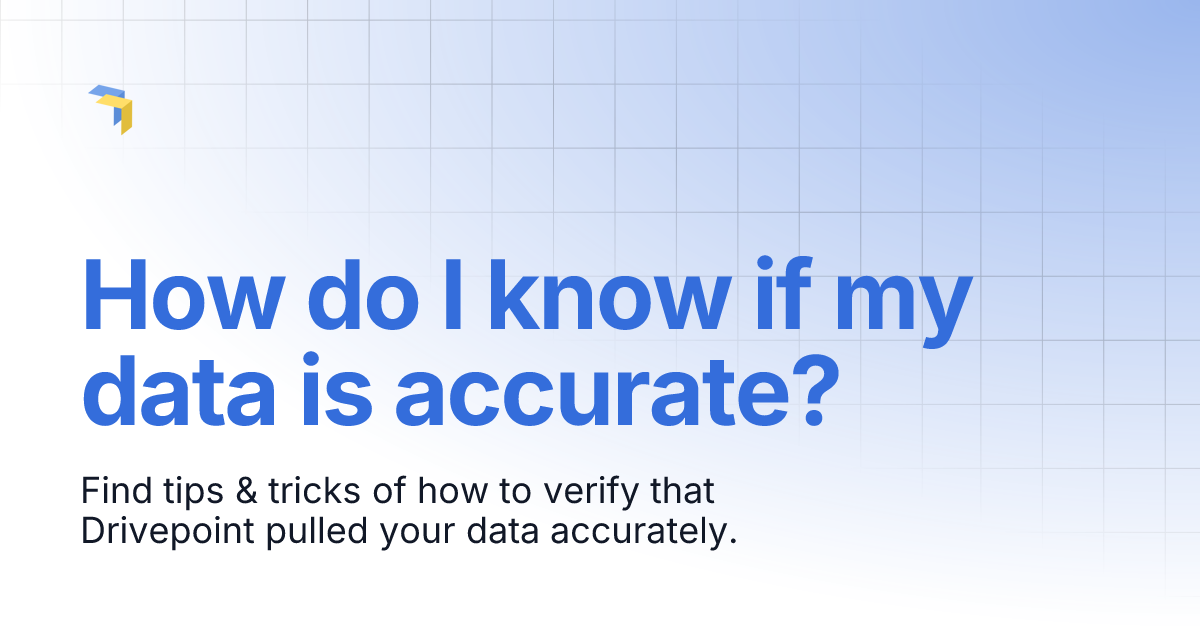 How do I know if my data is accurate? | Drivepoint Help