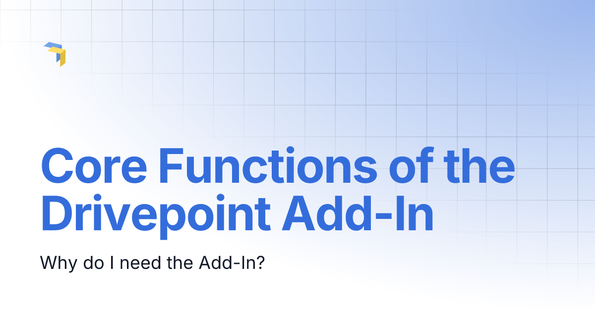 Core Functions of the Drivepoint Add-In | Navigating the Excel Add-In | Drivepoint Help