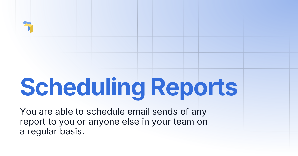 Scheduling Reports | Drivepoint Help